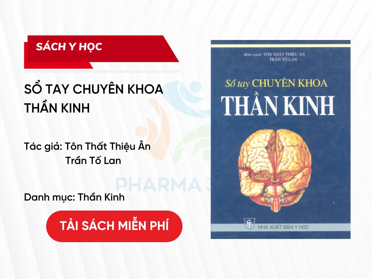 Tải miễn phí PDF Sổ Tay Chuyên Khoa Thần Kinh - Tôn Thất Thiệu Ân, Trần Tố Lan